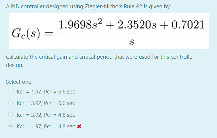 Solved A PID controller designed using Ziegler-Nichols Rule | Chegg.com