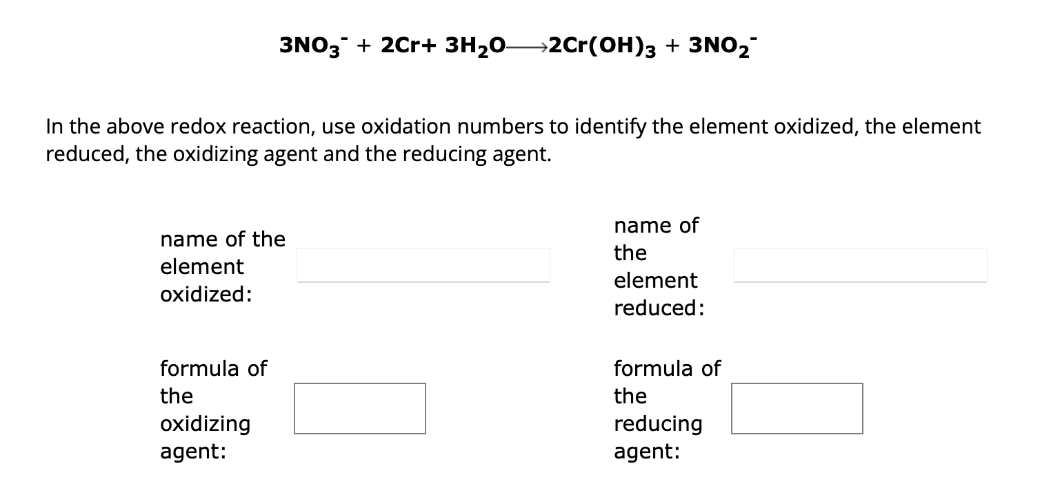Solved 3NO3−+2Cr+3H2O 2Cr(OH)3+3NO2− In the above redox | Chegg.com