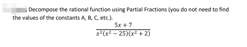 Solved Decompose the rational function using Partial | Chegg.com
