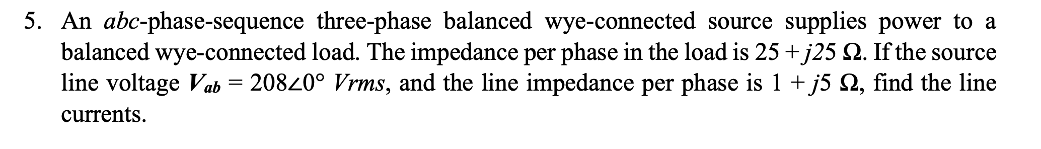 Solved 5. An abc-phase-sequence three-phase balanced | Chegg.com