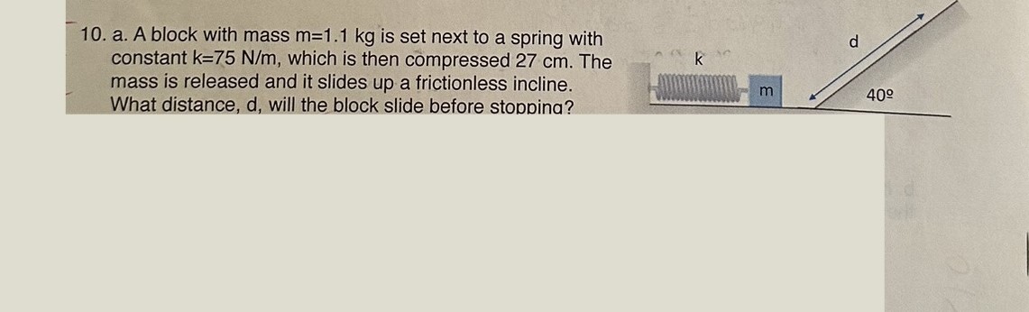 Solved 10. a. A block with mass m=1.1 kg is set next to a | Chegg.com