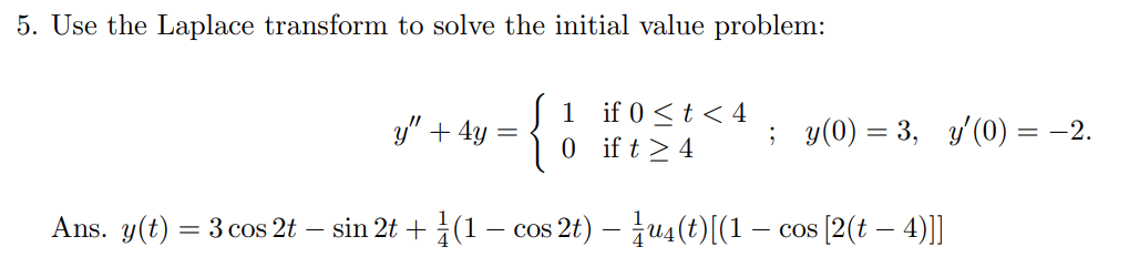 Solved 5. Use the Laplace transform to solve the initial | Chegg.com