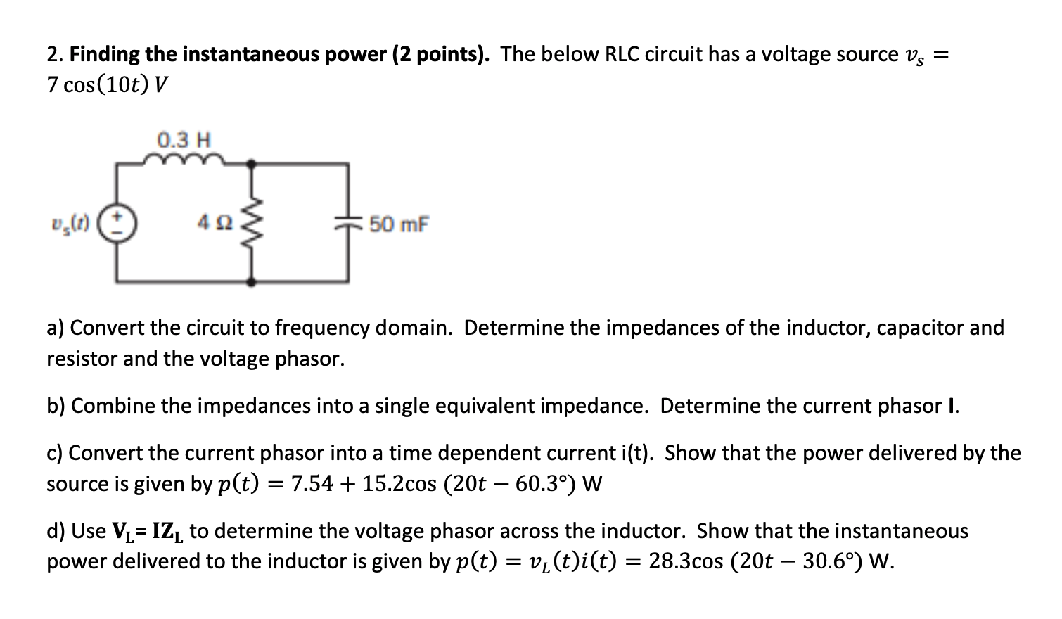 Solved 2. Finding the instantaneous power (2 points). The | Chegg.com