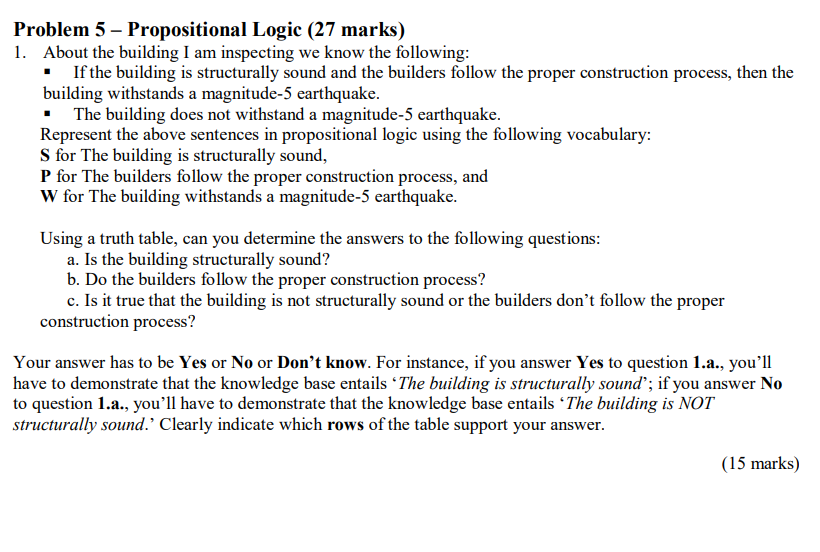 Solved Problem 5 - Propositional Logic (27 marks) 1. About | Chegg.com