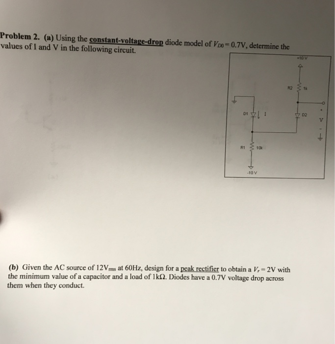 Solved Problem 2. (a) Using the constant-voltage-drop diode | Chegg.com