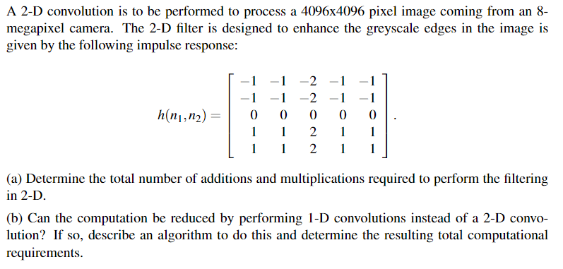 A 2-D convolution is to be performed to process a | Chegg.com