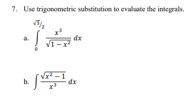 Solved 7. Use trigonometric substitution to evaluate the | Chegg.com