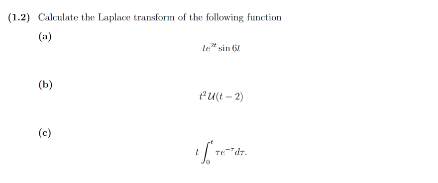 Solved 1.2) Calculate the Laplace transform of the following | Chegg.com