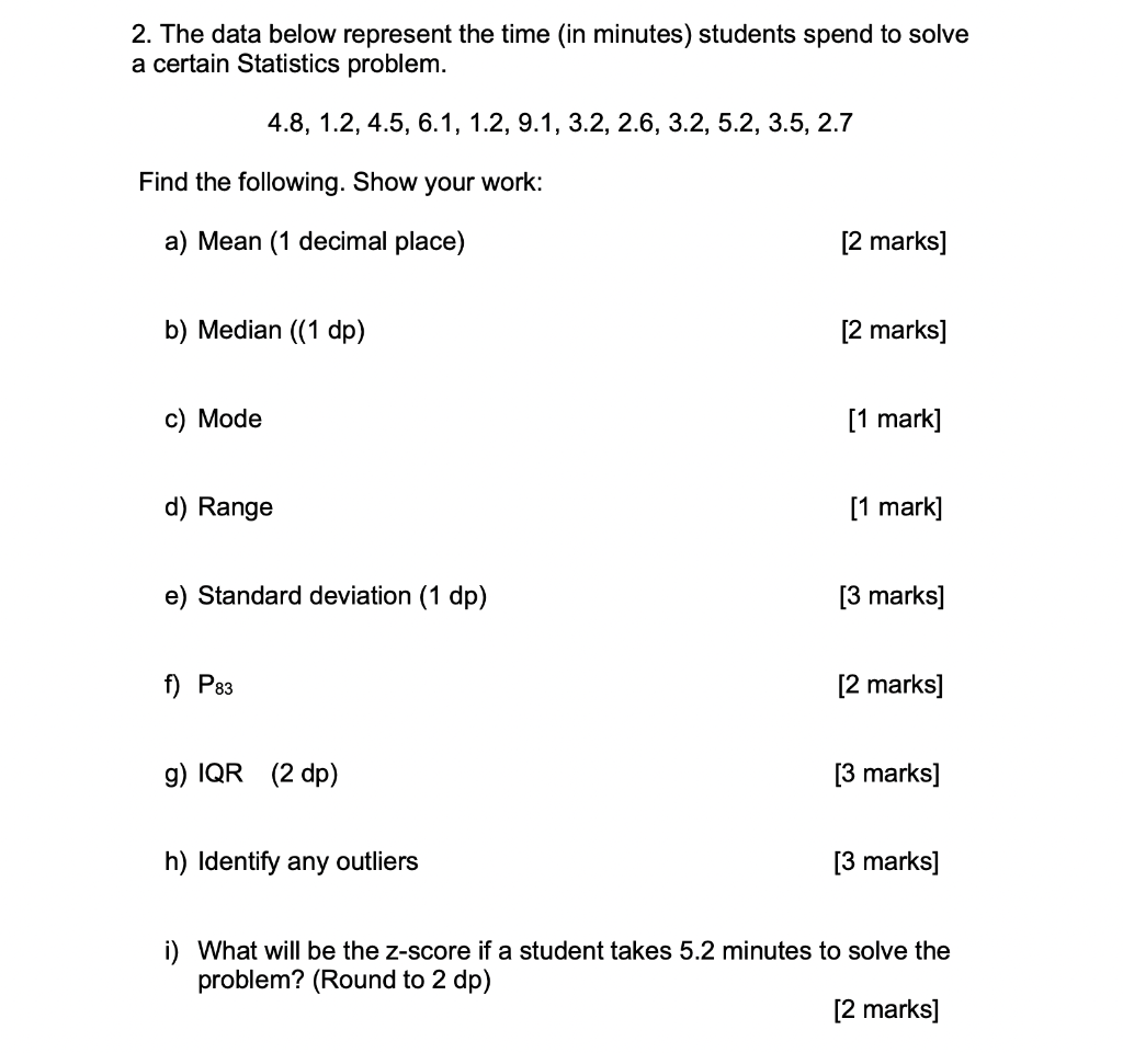 Solved 2. The data below represent the time (in minutes) | Chegg.com