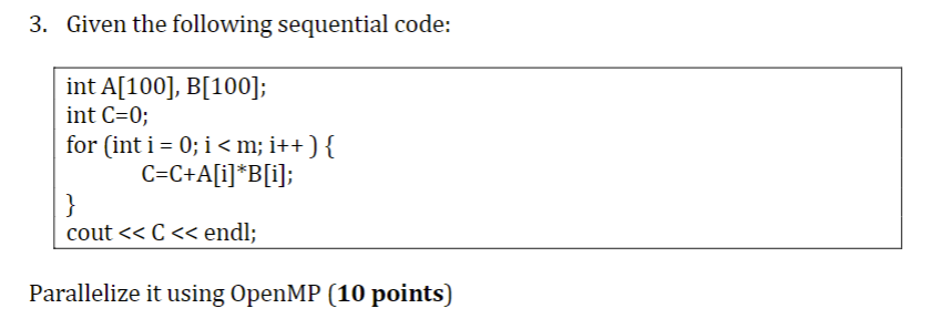 Solved \begin{tabular}{l} \hline int A[100], B[100]; \\ int | Chegg.com