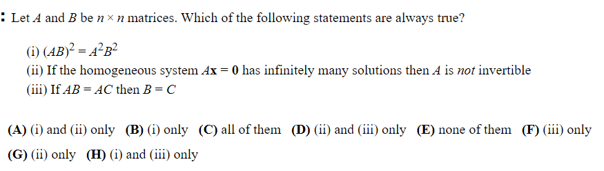Solved Let A and B be n×n matrices. Which of the following | Chegg.com