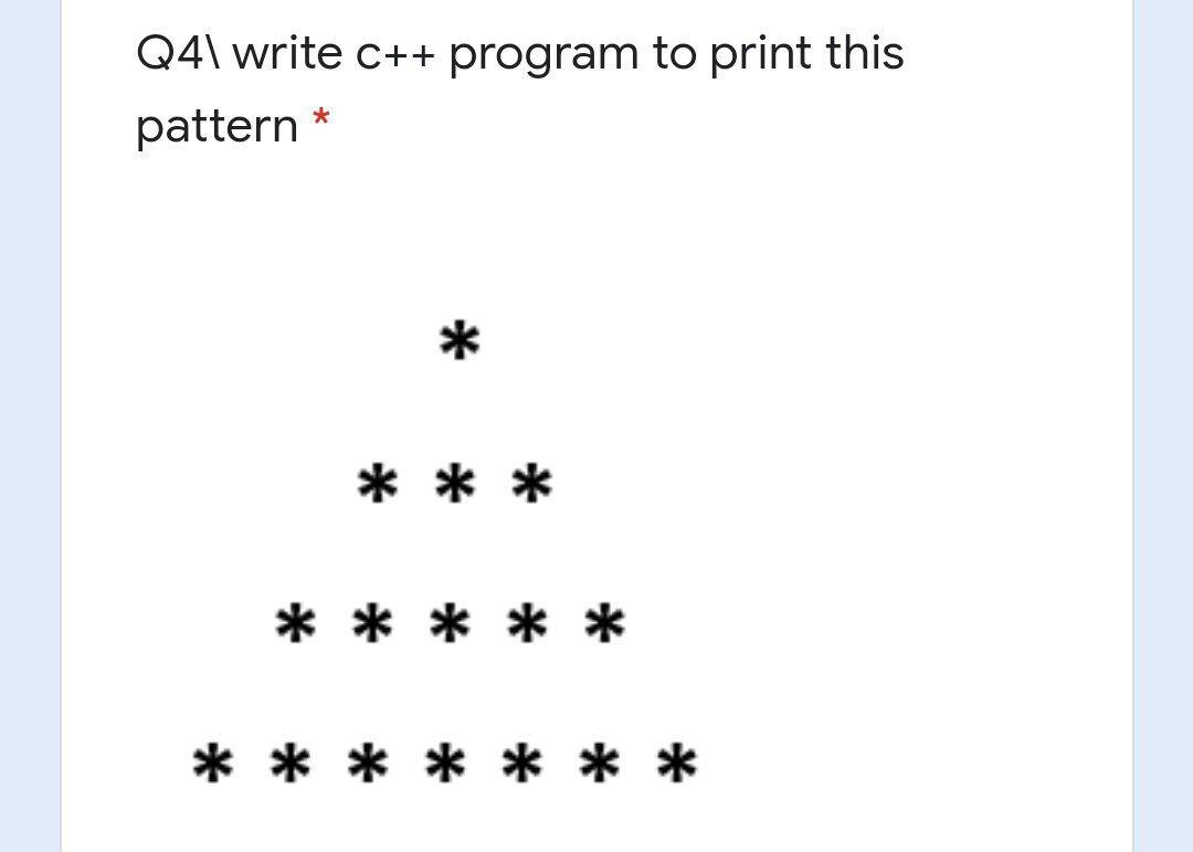 Solved Q41 write C++ program to print this pattern * * *** * | Chegg.com