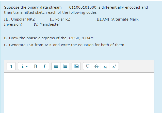 Suppose The Binary Data Stream 011000101000 Is 
