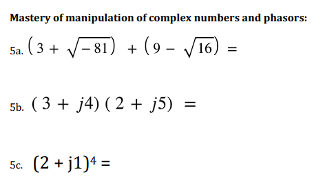 Solved Mastery of manipulation of complex numbers and | Chegg.com
