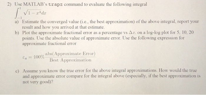 Solved 2) Use MATLAB's trapz command to evaluate the | Chegg.com