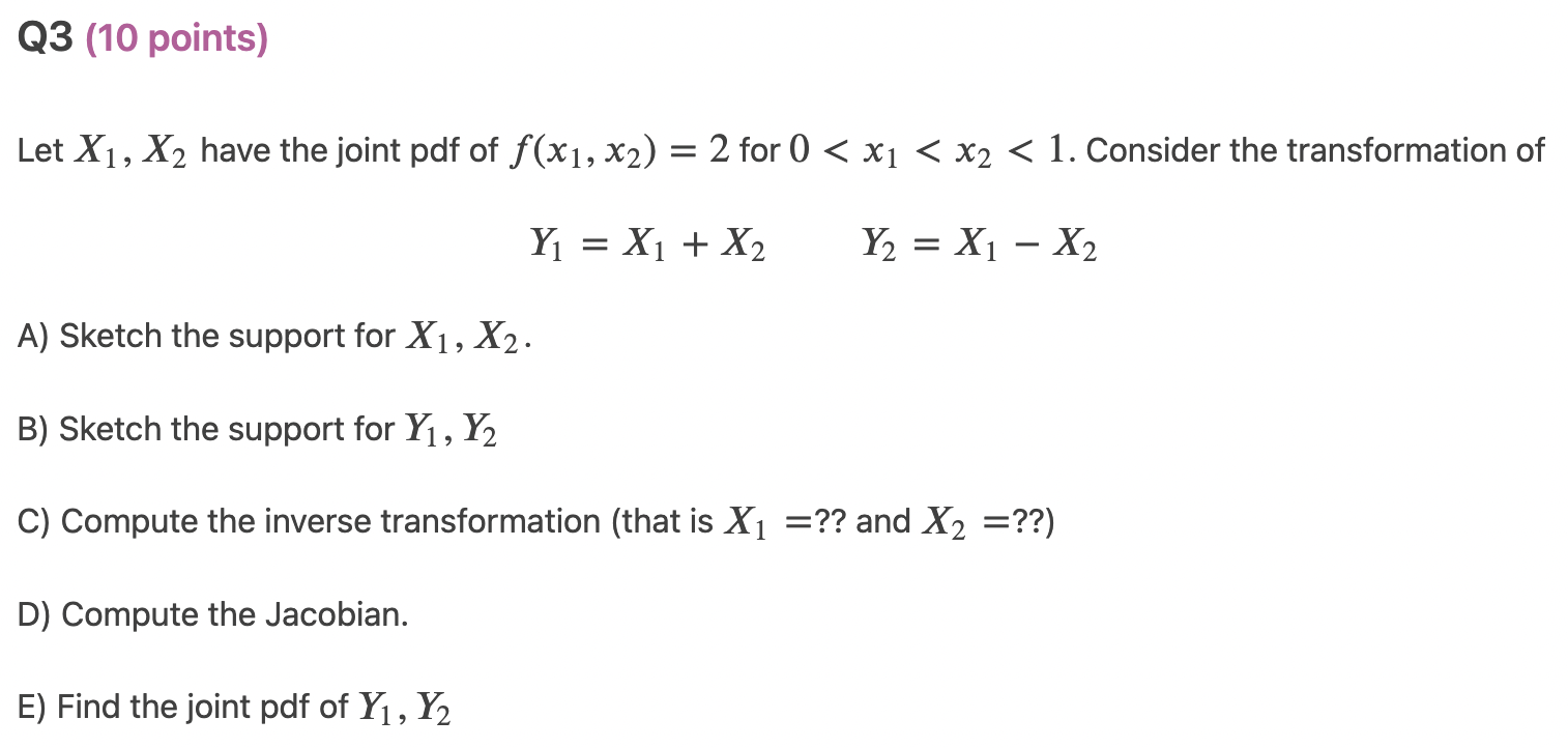 Solved Q3 (10 points) Let X1, X2 have the joint pdf of f(x1, | Chegg.com