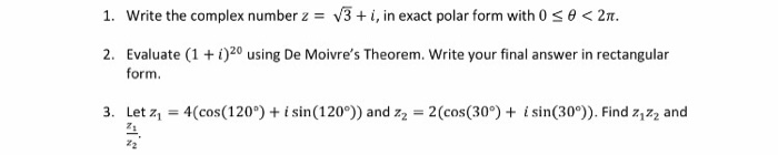 Solved Write the complex number z = Squareroot 3 + i, in | Chegg.com