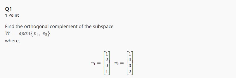 Solved 1 Point Find the orthogonal complement of the | Chegg.com