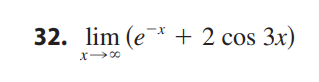 Solved 32. limx→∞(e−x+2cos3x) | Chegg.com