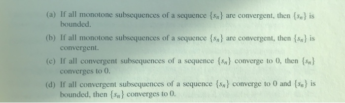 Solved (a) If all monotone subsequences of a sequence (sn) | Chegg.com