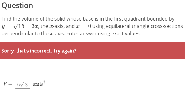 Solved Question Find the volume of the solid whose base is | Chegg.com