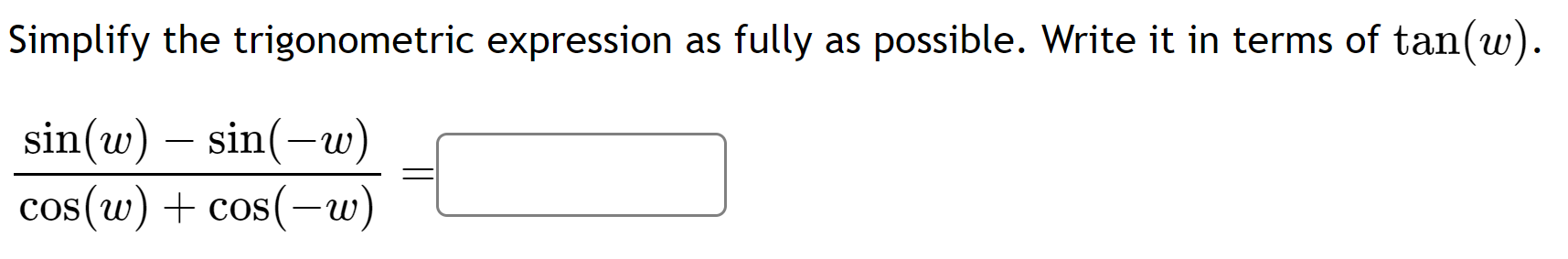 Solved Simplify the trigonometric expression as fully as | Chegg.com