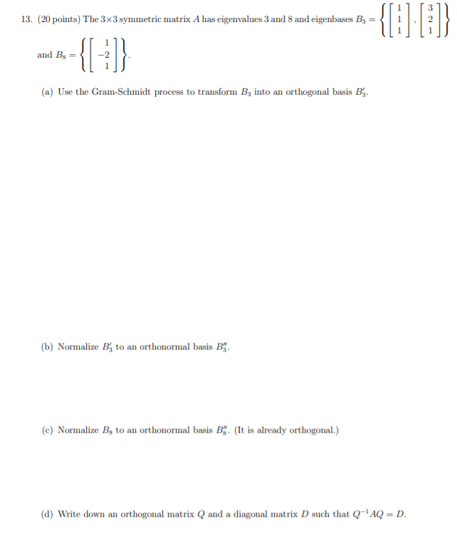 Solved 13. (20 points) The 3x3 symmetric matrix A has | Chegg.com