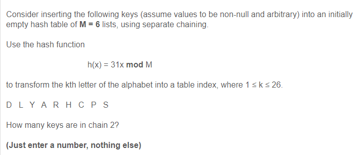 Solved Consider inserting the following keys (assume values | Chegg.com