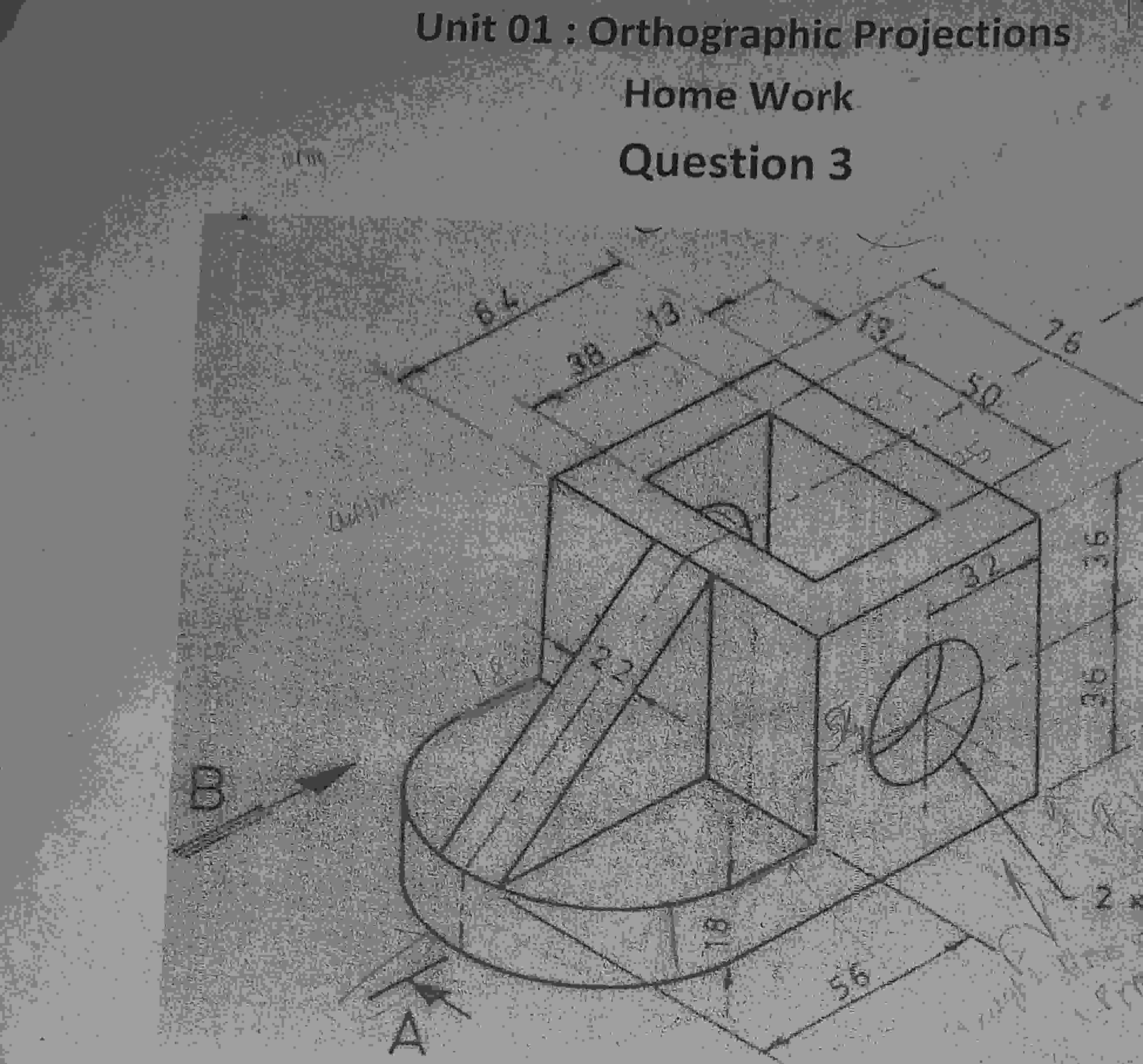 Solved Unit 01 ﻿: Orthographic ProjectionsHome WorkQuestion | Chegg.com