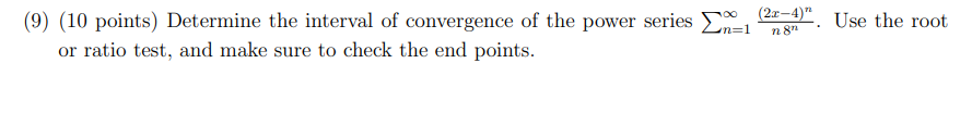 Solved (9) (10 points) Determine the interval of convergence | Chegg.com