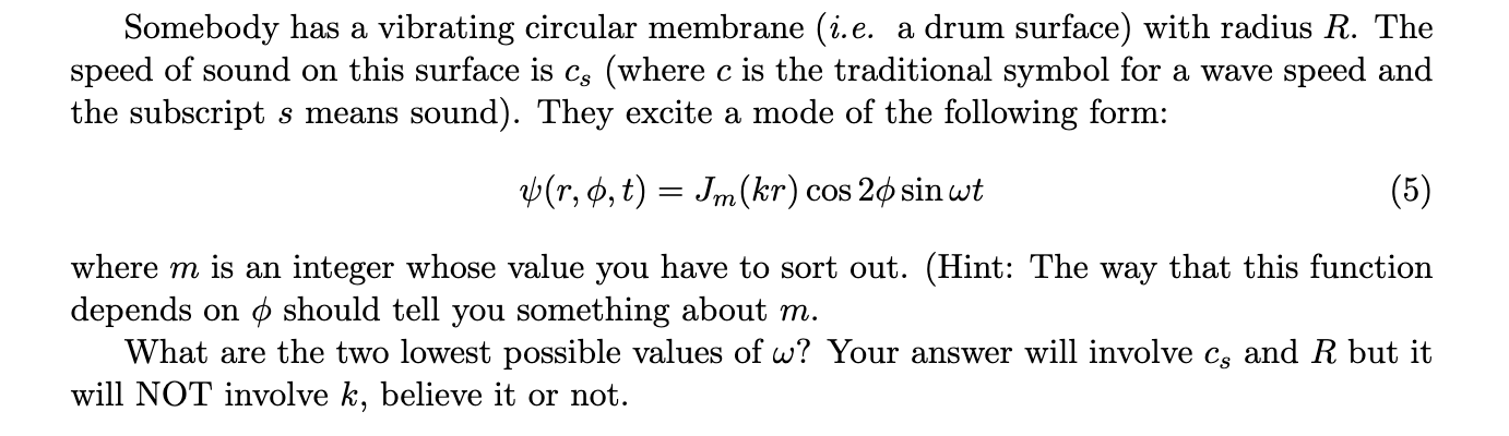 Solved Somebody has a vibrating circular membrane (i.e. a | Chegg.com