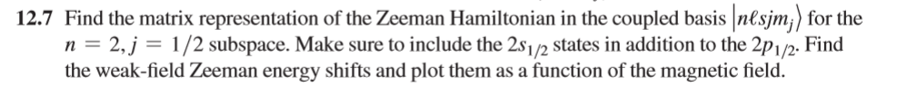 Solved 12.7 Find the matrix representation of the Zeeman | Chegg.com