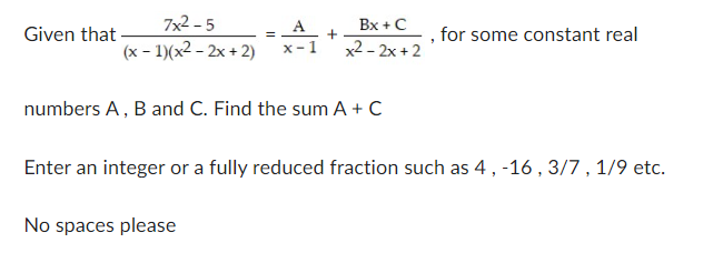 Solved Given that (x−1)(x2−2x+2)7x2−5=x−1A+x2−2x+2Bx+C, for | Chegg.com