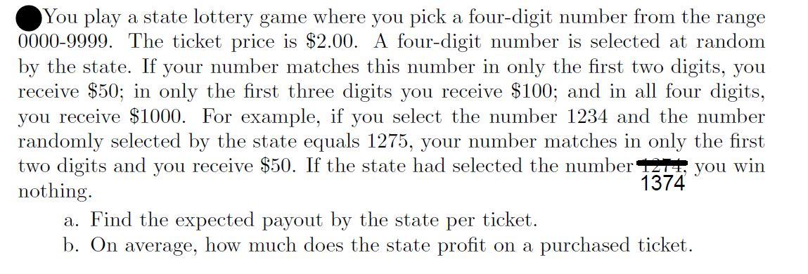 Solved You play a state lottery game where you pick a | Chegg.com