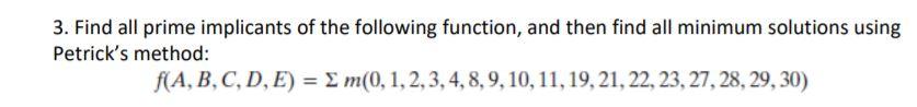 Solved 3. Find all prime implicants of the following | Chegg.com