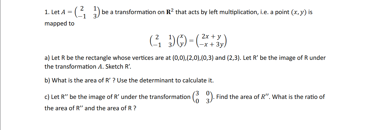 Solved 1. Let A=(2−113) be a transformation on R2 that acts | Chegg.com