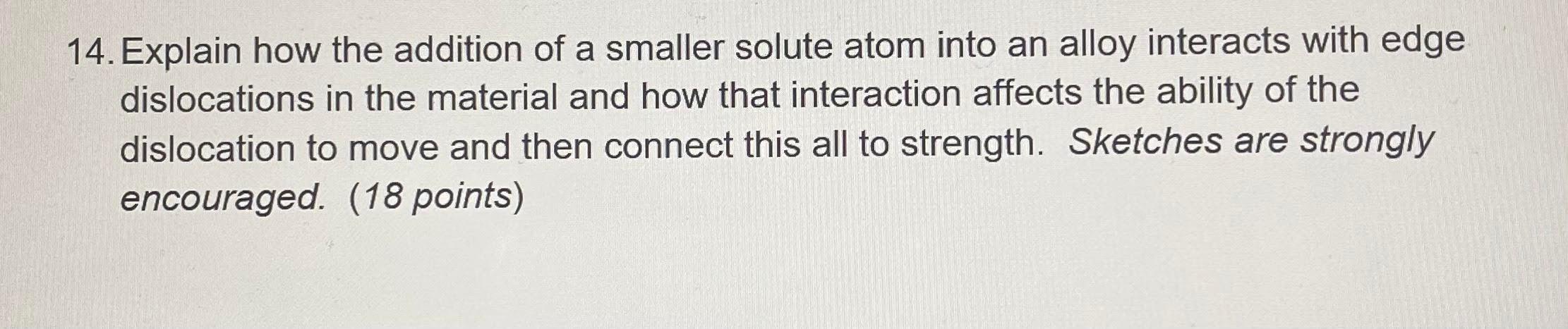 Solved 14. Explain how the addition of a smaller solute atom | Chegg.com