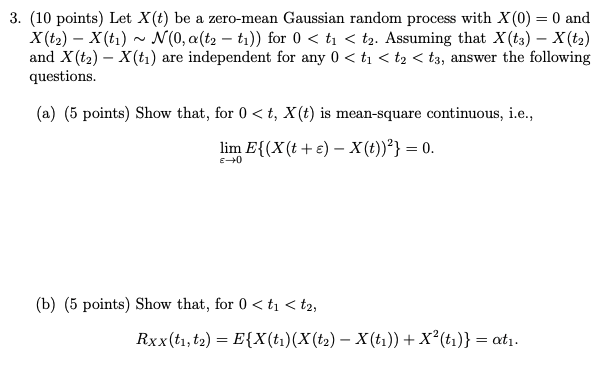 Solved 3. (10 points) Let X(t) be a zero-mean Gaussian | Chegg.com