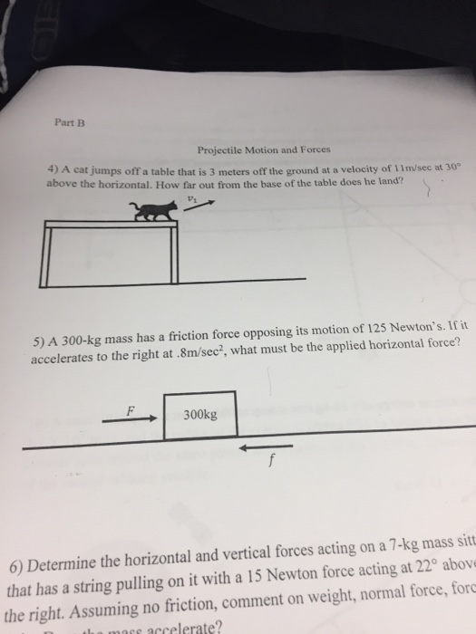 Solved Part B Projectile Motion and Forces 4) A cat jumps | Chegg.com