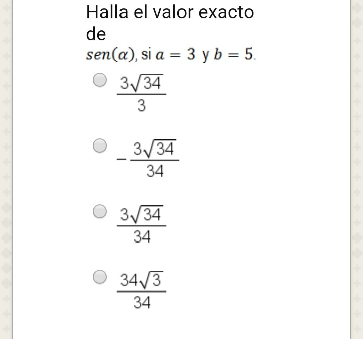 Solved Find the exact value of sen (a), if a=3 and b=5 | Chegg.com