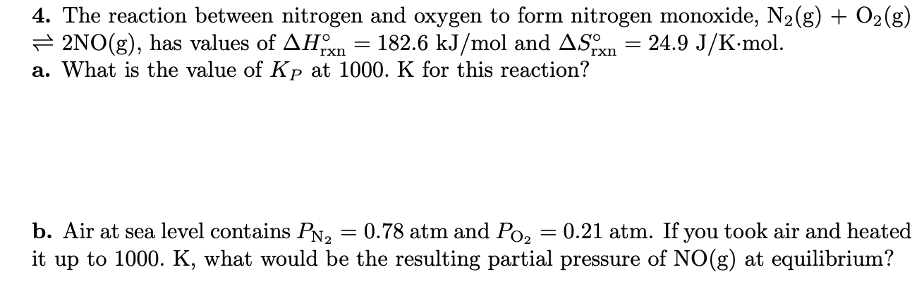 Solved 4. The reaction between nitrogen and oxygen to form | Chegg.com