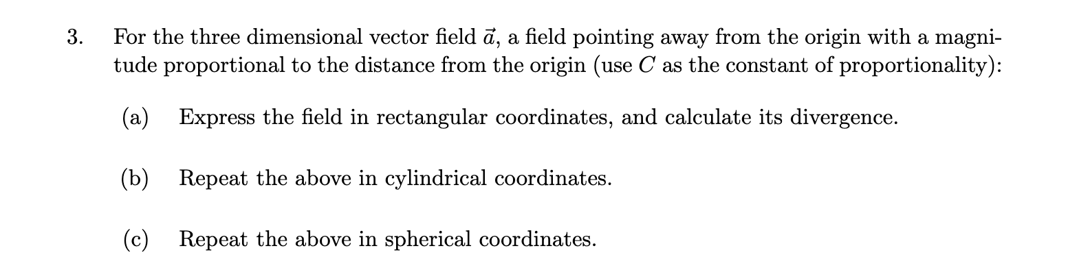 Solved For The Three Dimensional Vector Field A A Field
