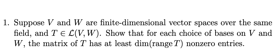 Solved 1. Suppose V and W are finite-dimensional vector | Chegg.com