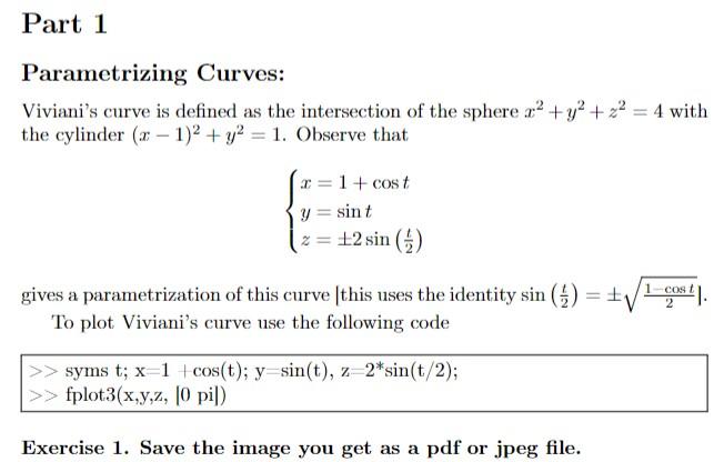 Solved Part 1 Parametrizing Curves: Viviani's curve is | Chegg.com
