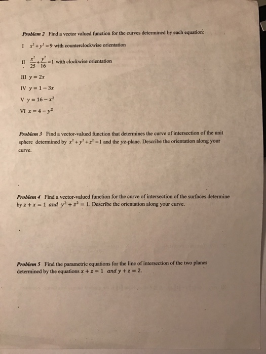 Solved Find a vector valued function for the curves | Chegg.com
