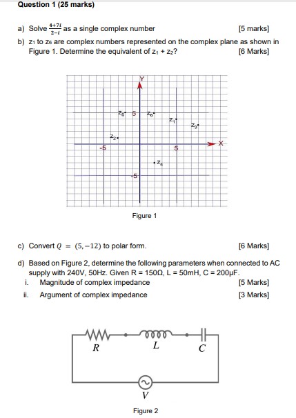 Solved Question 1 (25 ﻿marks)a4+7t2-i as ﻿a single complex | Chegg.com