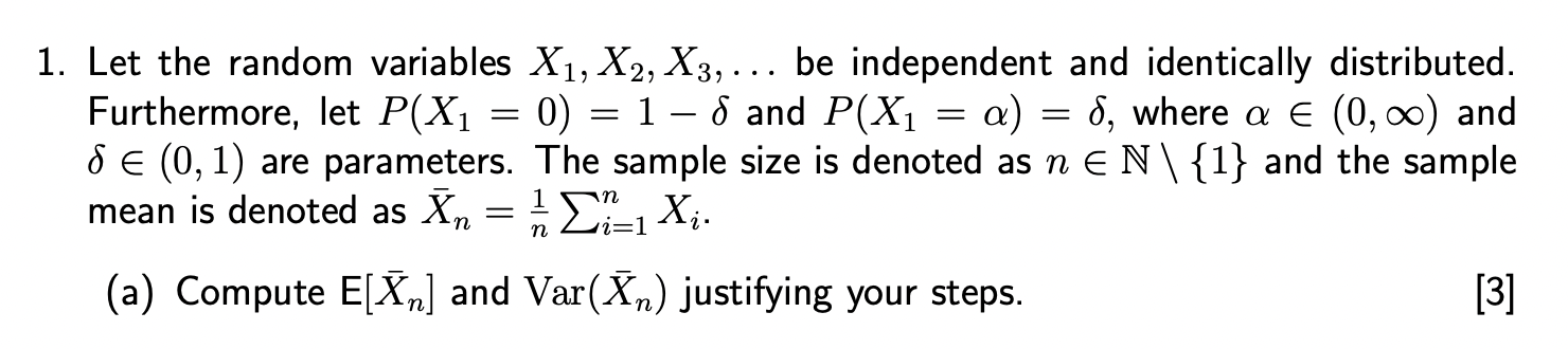 Solved 1. Let the random variables X1,X2,X3,… be independent | Chegg.com
