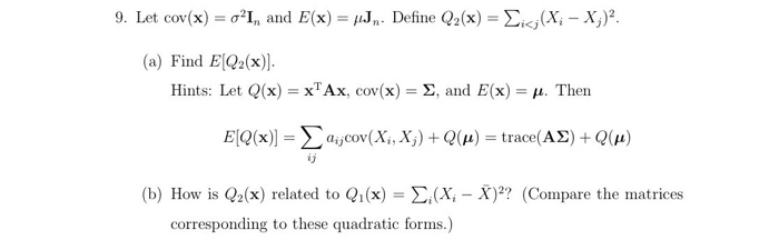Solved 9. Let cov(x) = σ2L, and E(x) μ, Define Q2(x) = | Chegg.com