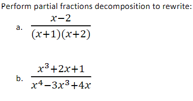 Solved Perform partial fractions decomposition to rewrite: | Chegg.com