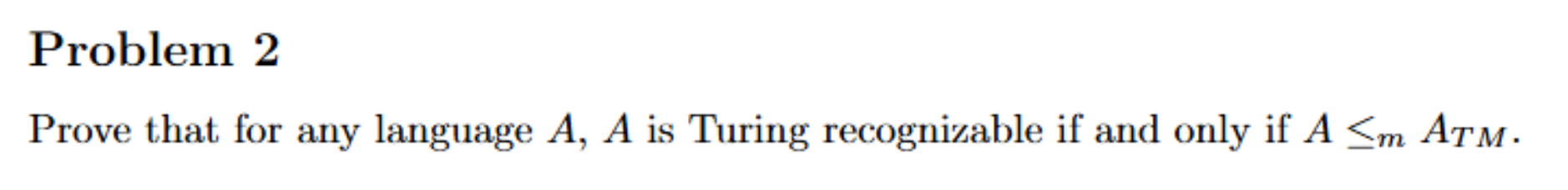 Solved Problem 2Prove that for any language A,A is ﻿Turing | Chegg.com